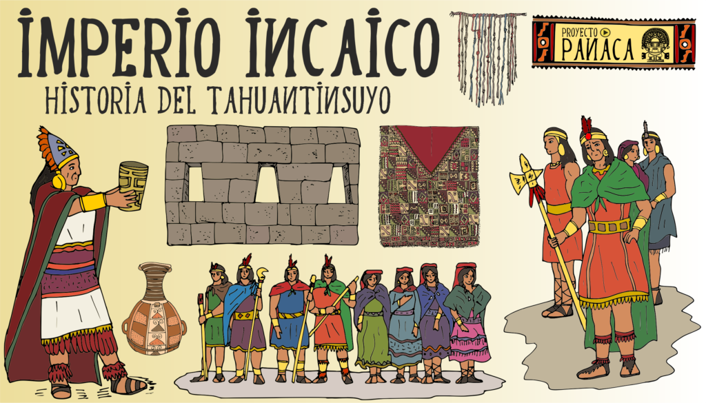 Los Incas: Imperio y cultura - PROYECTO PANACA